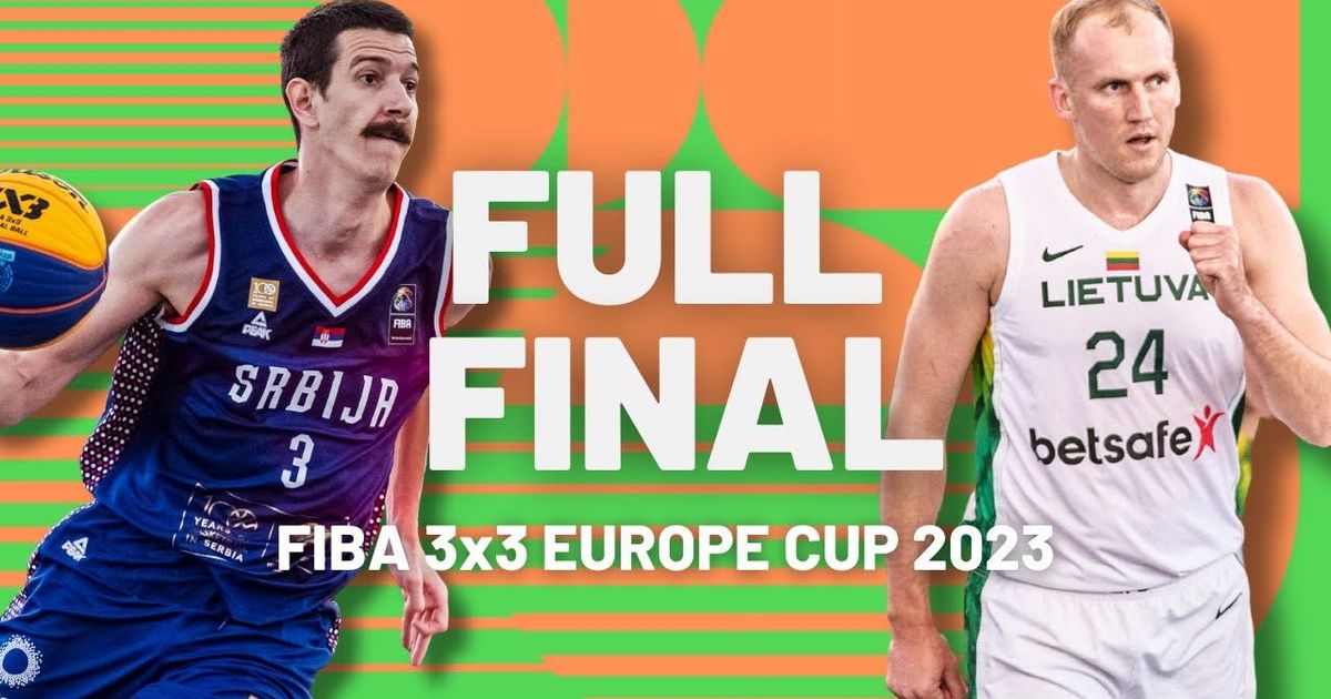 Serbia 🇷🇸 vs Lithuania 🇱🇹 | FIBA 3x3 Europe Cup 2023 | Men's Final | #3x3Basketball
